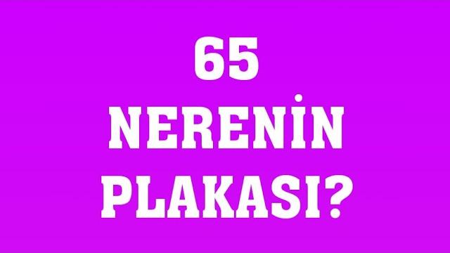 65 Plaka Nerenin Plakasıdır? | BMF Çözümler
