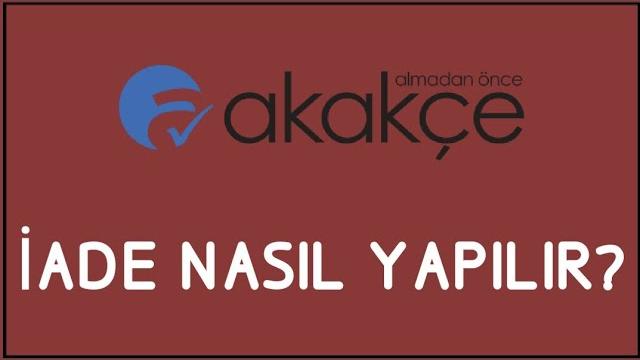 Akakçe İade Nasıl Yapılır? İade İşlemleri | BMF Çözümler