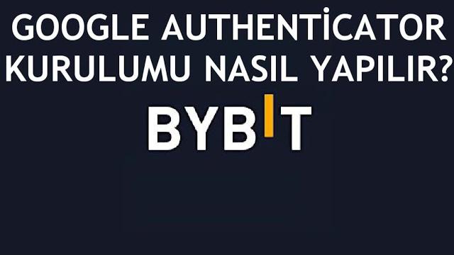 Bybit Google Authenticator Kurulumu Nasıl Yapılır? | BMF Çözümler