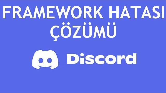 Discord Framework Hatası Çözümü | BMF Çözümler