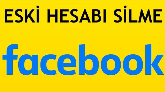 Eski Facebook Hesabı Silme Nasıl Yapılır? | BMF Çözümler