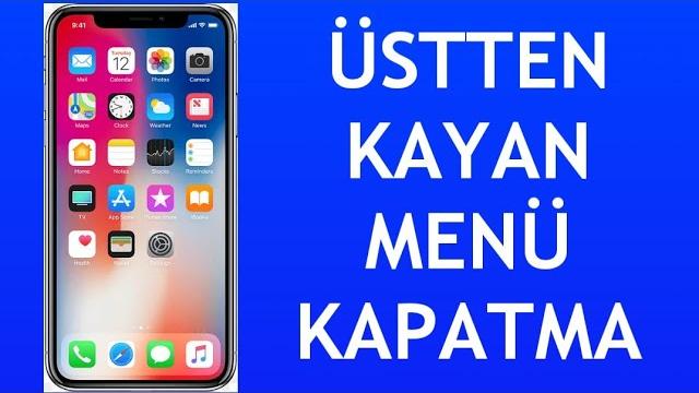 İphone Üstten Kayan Menü Kapatma Nasıl Yapılır? | BMF Çözümler