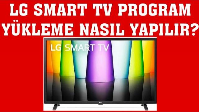 LG Smart TV Program Yükleme Nasıl Yapılır? | BMF Çözümler