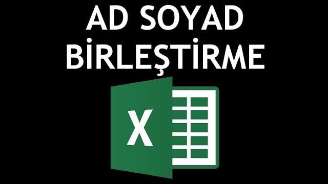 Microsoft Excel Ad Soyad Birleştirme Nasıl Yapılır? | BMF Çözümler