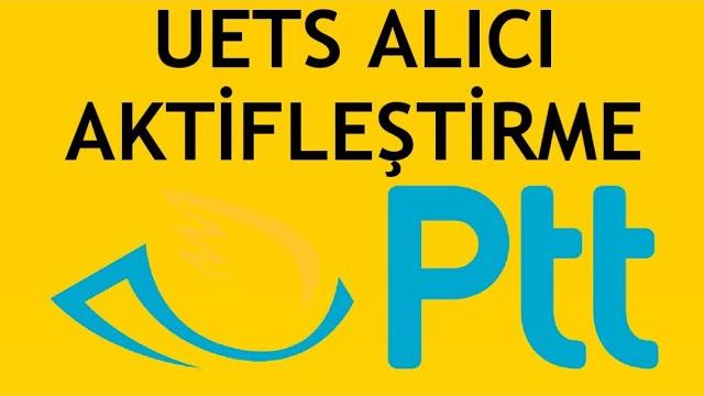 Ptt Uets Alıcı Aktifleştirme Nasıl Yapılır? | BMF Çözümler