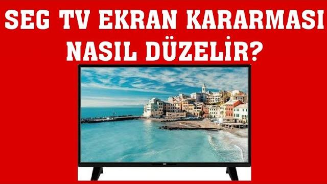 SEG TV Ekran Kararması Nasıl Düzelir? | BMF Çözümler