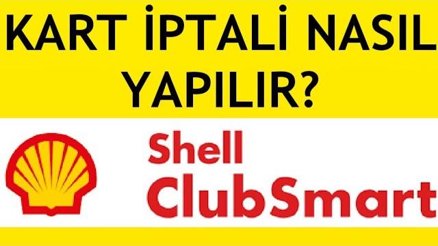 Shell Clubsmart Kart İptali Nasıl Yapılır? | BMF Çözümler